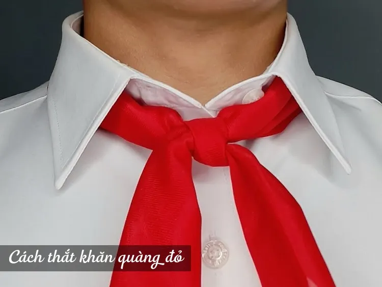 Hướng dẫn cách thắt khăn quàng đỏ đơn giản, đúng cách