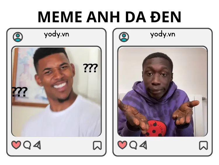 TOP 100+ Meme Anh Da Đen SIÊU HÀI HƯỚC Và NỔI TIẾNG