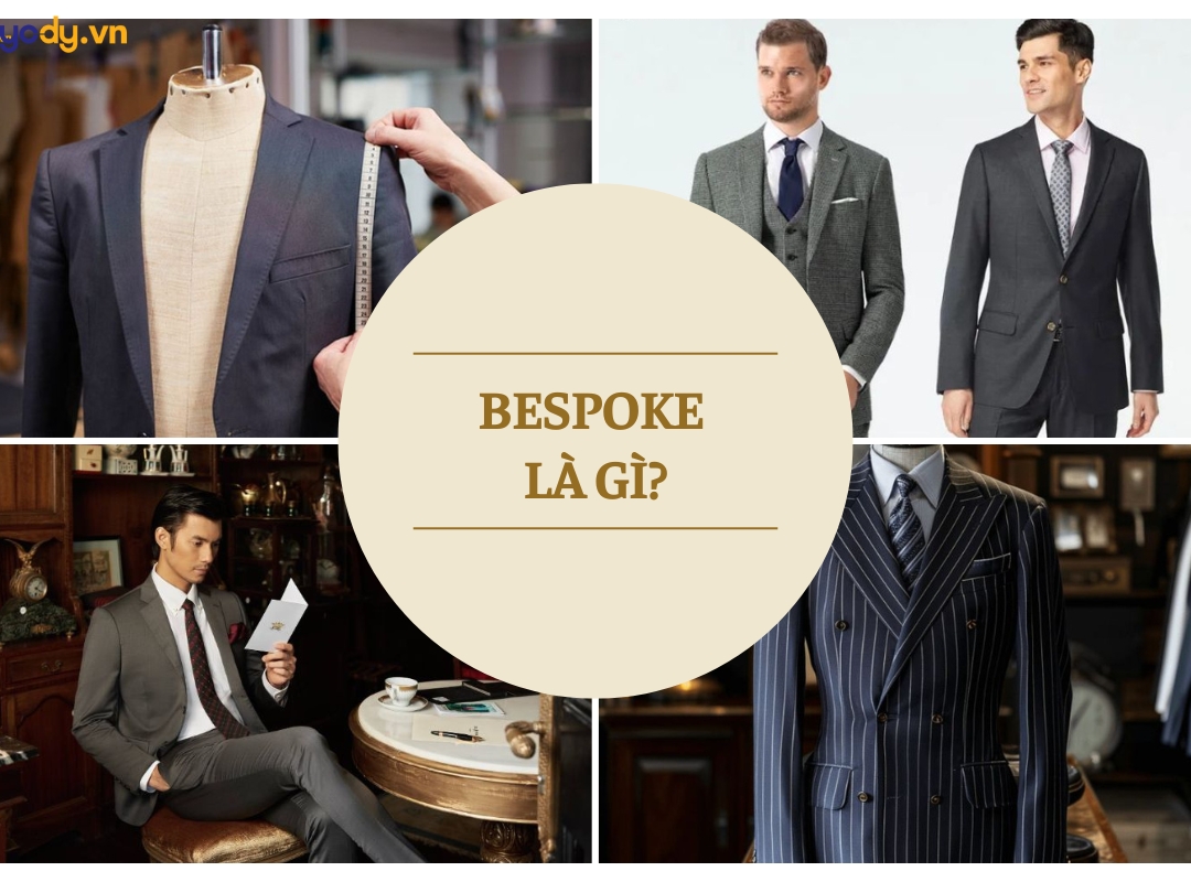 Bespoke là gì? Tìm hiểu từ A-Z về phong cách Bespoke | Yody