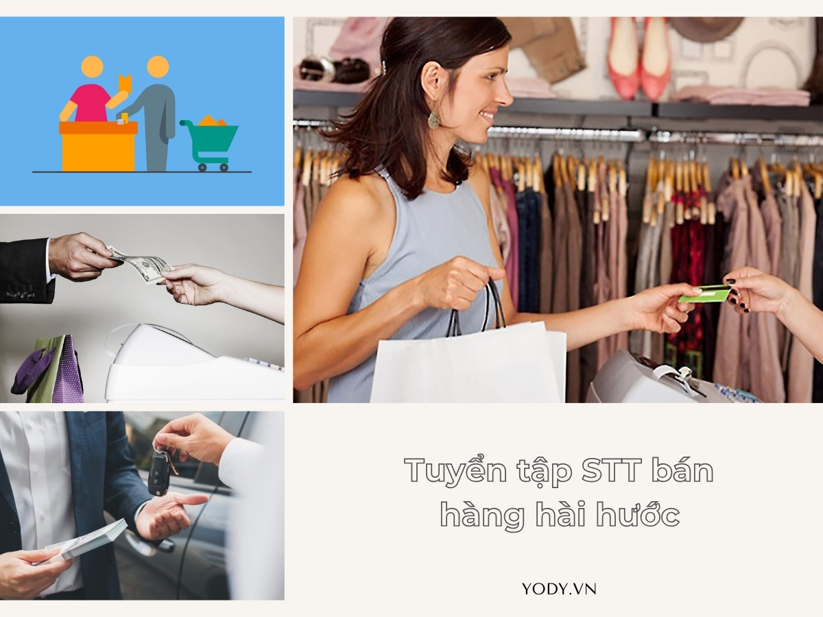 Top 50+ stt bán hàng hài hước, độc đáo giúp thu hút khách hàng | Yody