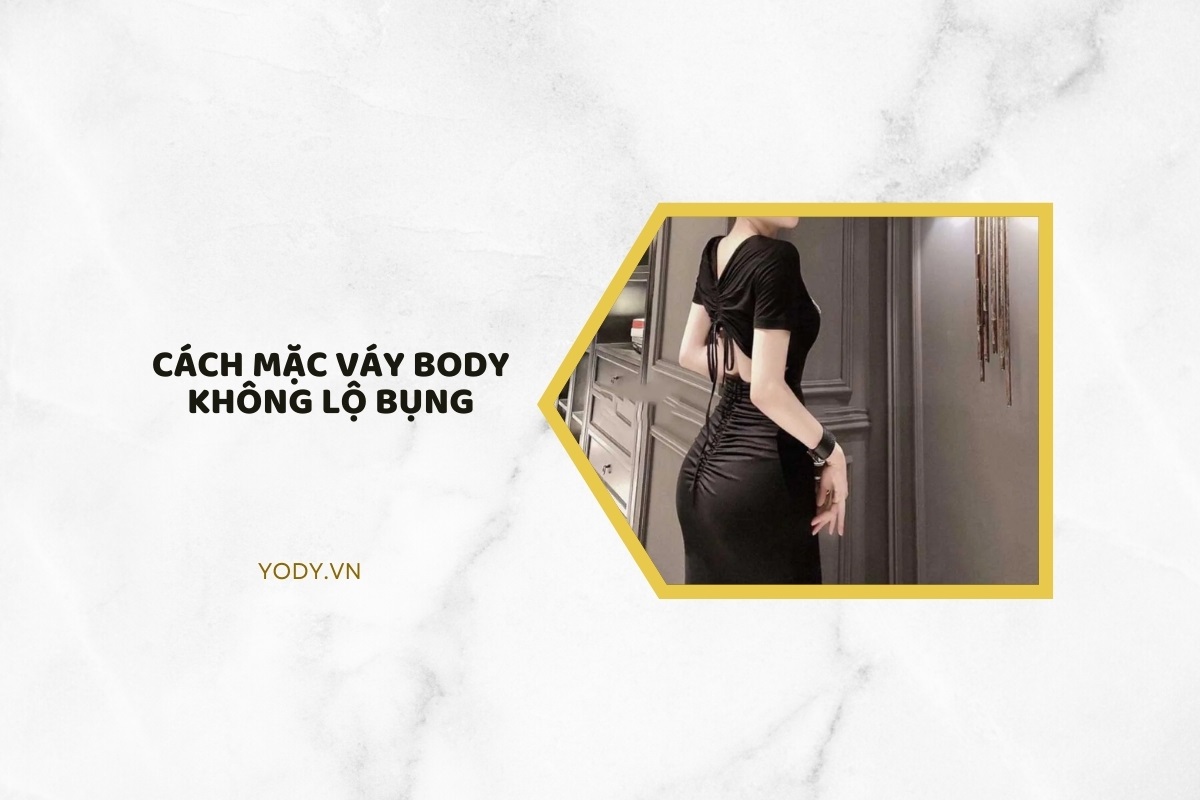 10 cách mặc váy body không lộ bụng, tự tin khoe dáng chuẩn | Yody